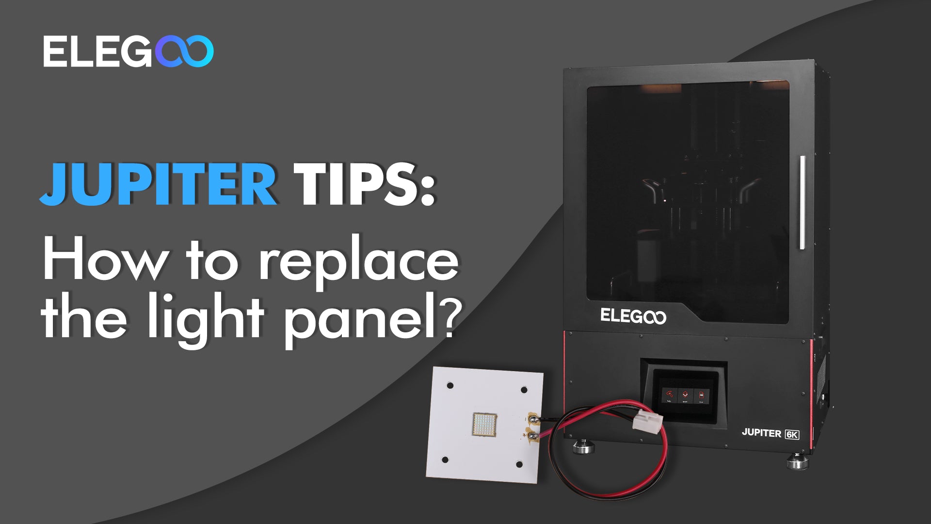 ELEGOO JUPITER: How to replace the light panel? – ELEGOO Official